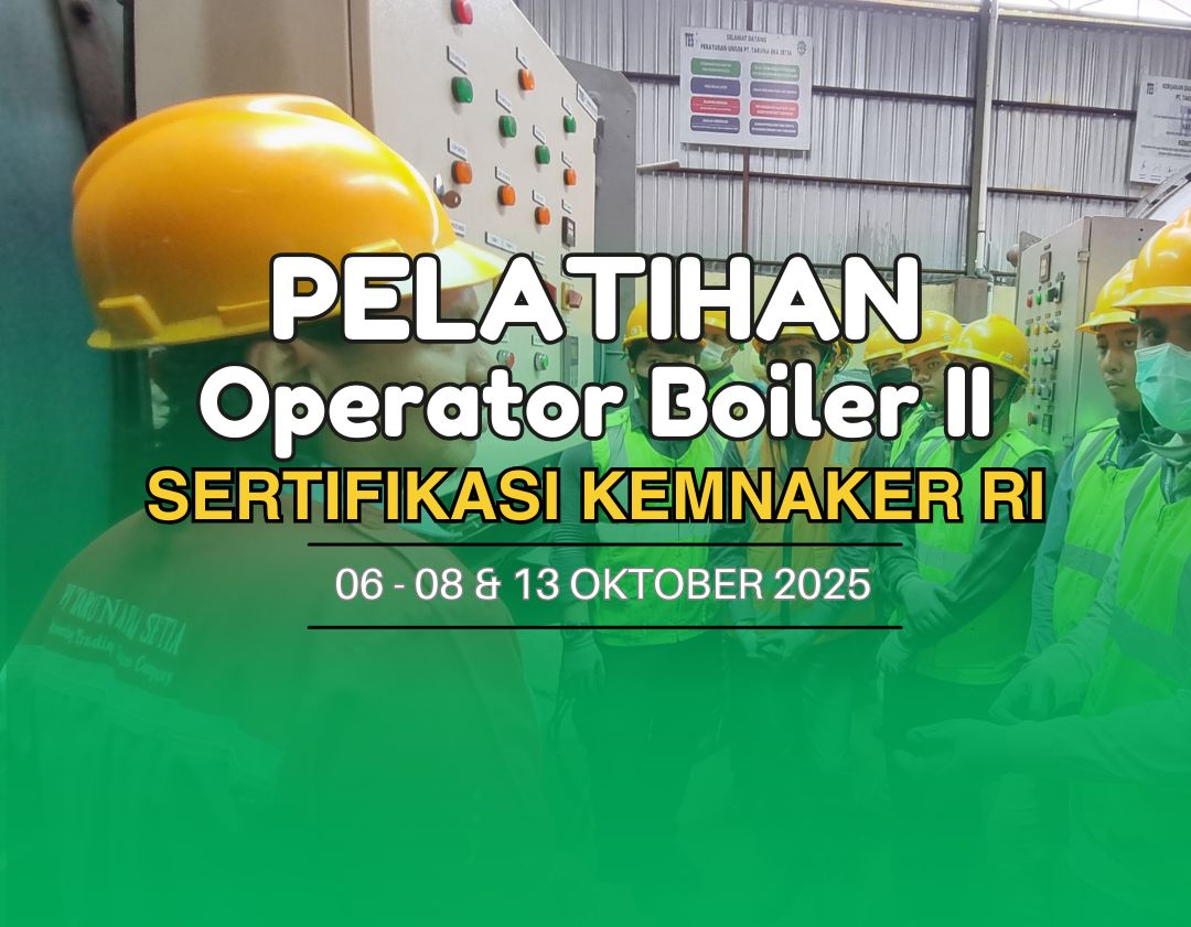 Pelatihan Operator Pesawat Uap (Boiler II) - Group Nusantara