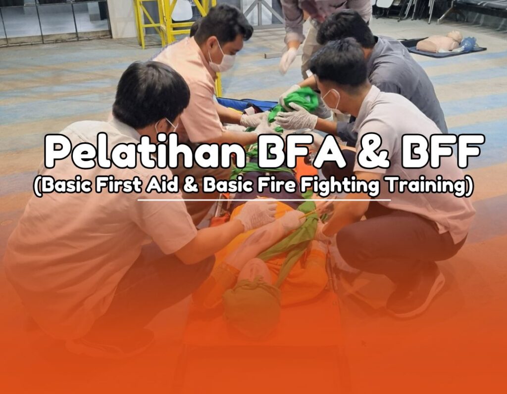 Pelatihan BFA & BFF (Basic First Aid & Basic Fire Fighting) - Group ...